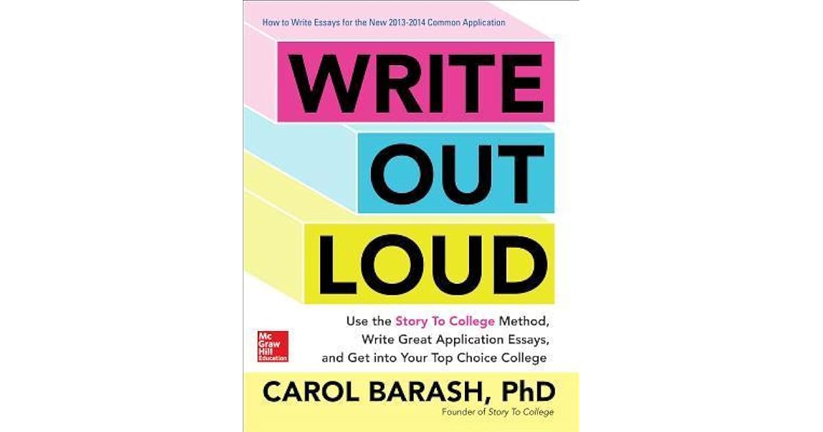 Write Out Loud: Use the Story to College Method, Write Great ...