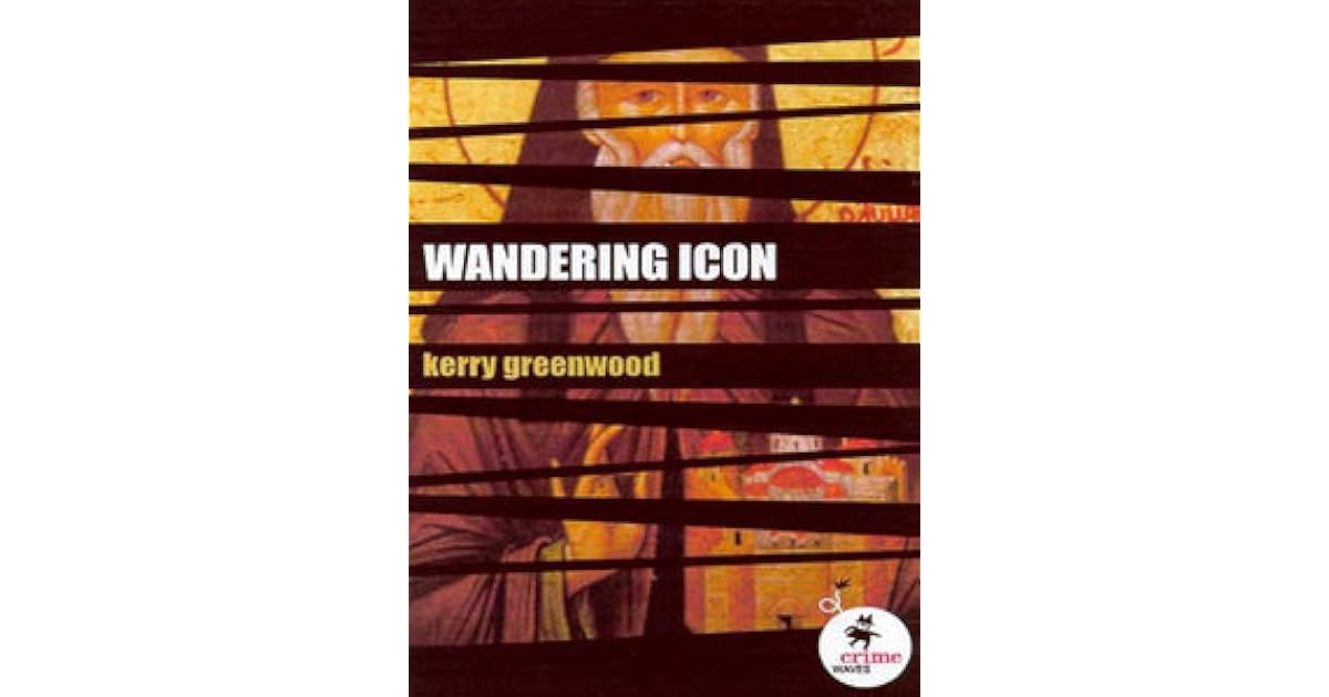 The Wandering Icon by Kerry Greenwood