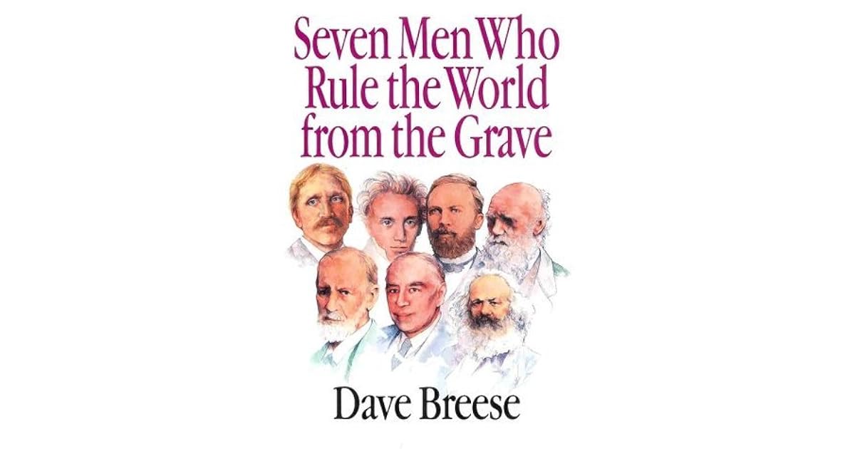 Seven Men Who Rule the World from the Grave by David Breese
