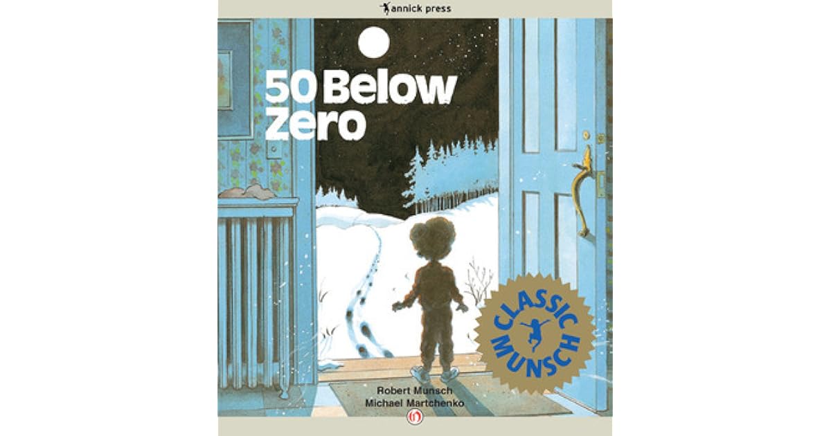 50 Below Zero by Robert Munsch