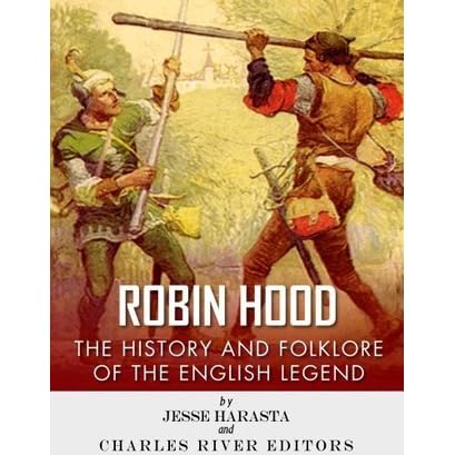 Robin Hood: The History and Folklore of the English Legend by Jesse ...