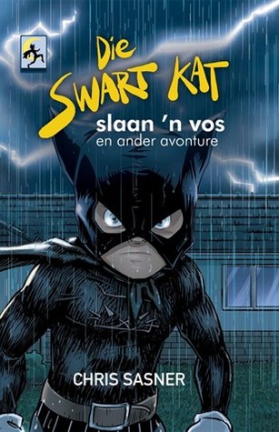 Die Swart Kat slaan 'n Vos (Swart Kat, #5) by Chris Sasner