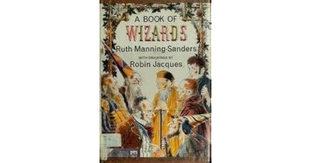 A Book of Wizards by Ruth Manning-Sanders