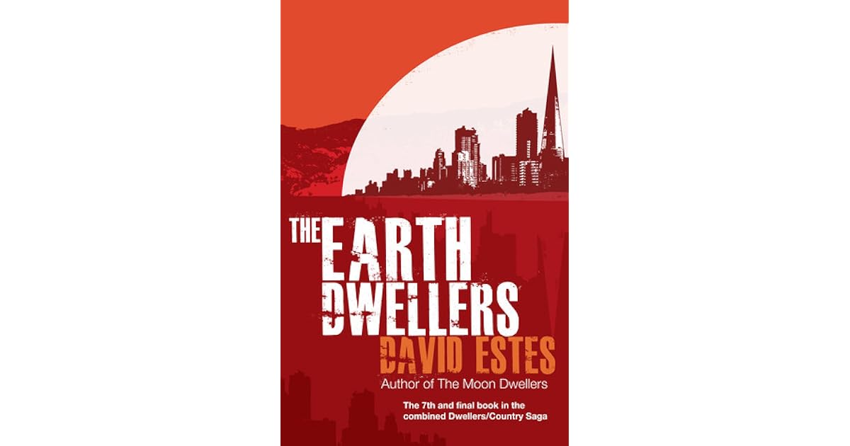 The Earth Dwellers by David Estes