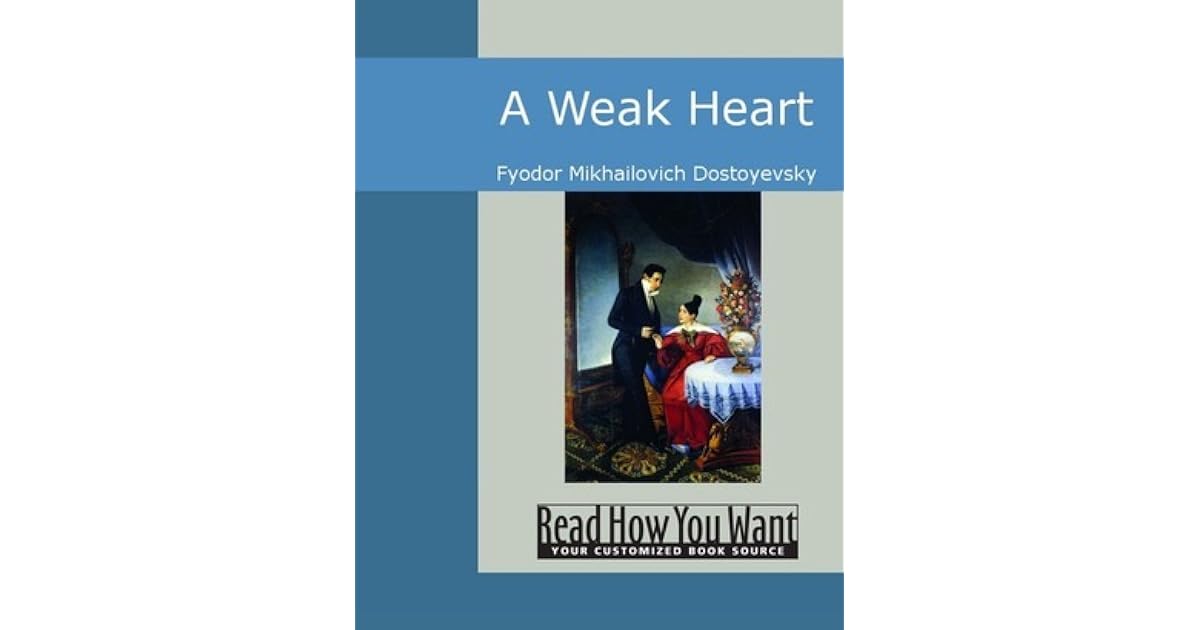 A Weak Heart by Fyodor Dostoyevsky