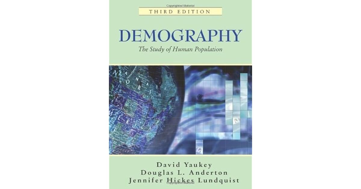 Demography: The Study of Human Population by David Yaukey