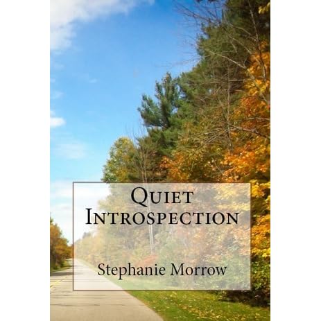 Quiet Introspection by Stephanie Morrow — Reviews, Discussion ...