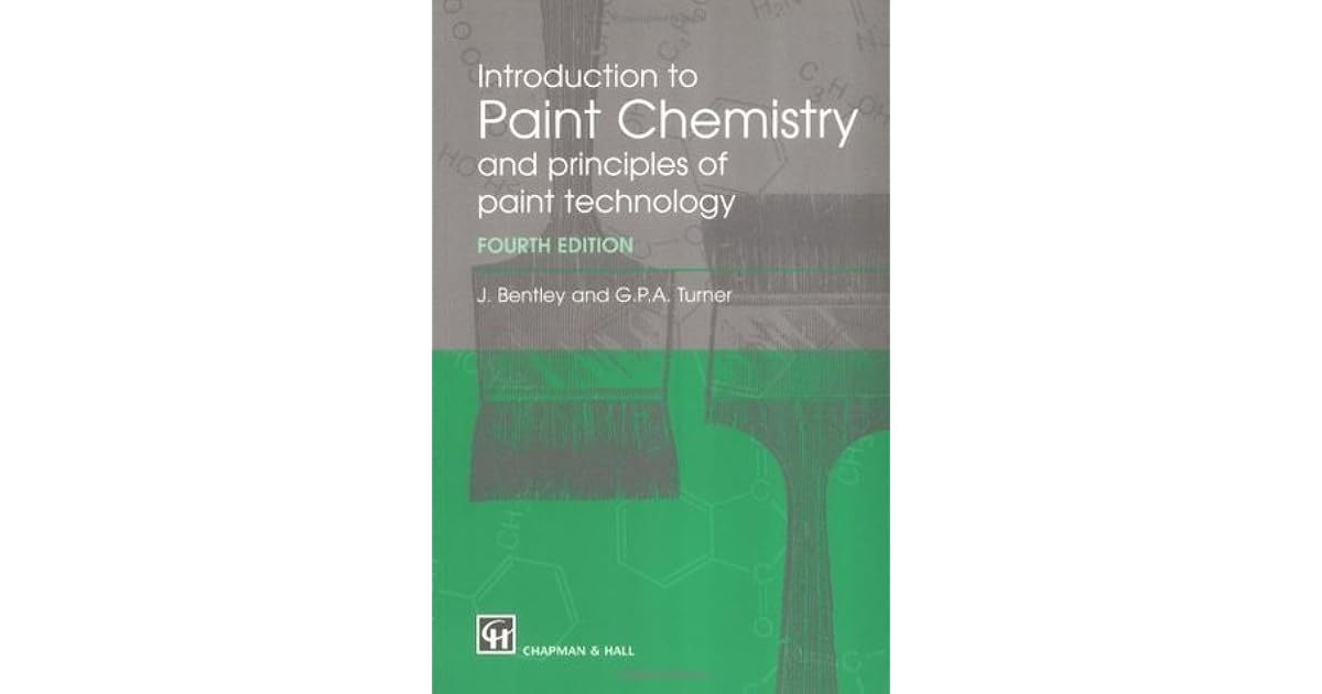 Introduction to Paint Chemistry and Principles of Paint Technology by J ...