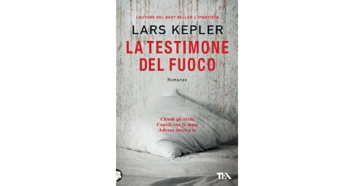La testimone del fuoco by Lars Kepler