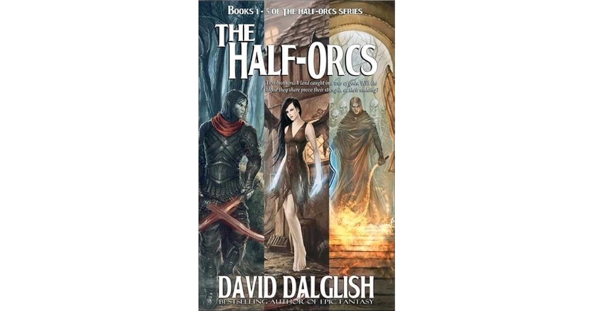 The Half-Orcs (The Half-Orcs, #1-5) by David Dalglish