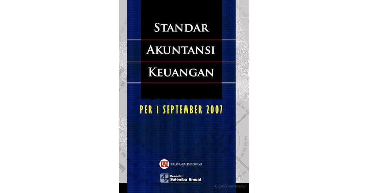 Standar Akuntansi Keuangan (SAK) 1 September 2007 by Ikatan Akuntan ...