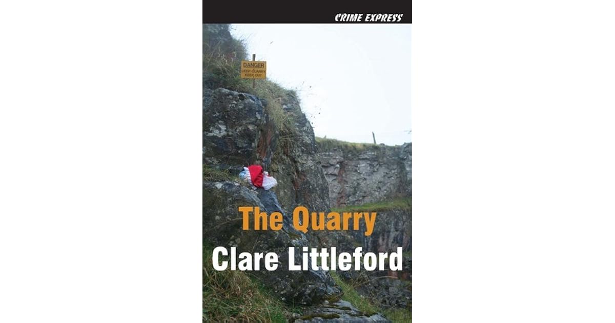 The Quarry by Clare Littleford