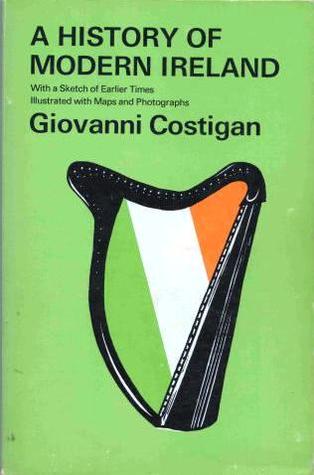 A History Of Modern Ireland: With a Sketch of Earlier Times by Giovanni ...