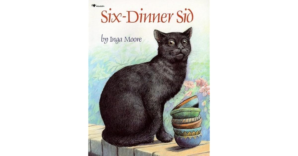 Six-Dinner Sid by Inga Moore
