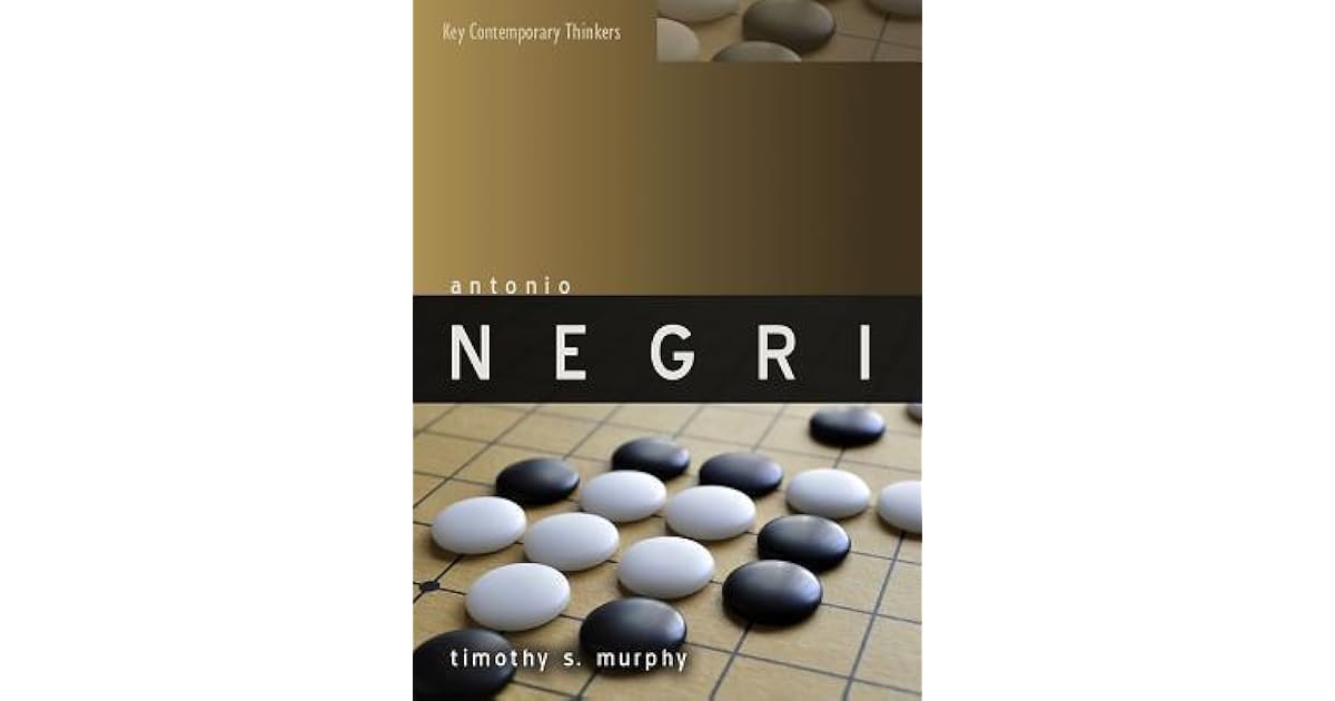 Antonio Negri: Modernity and the Multitude by Timothy S. Murphy