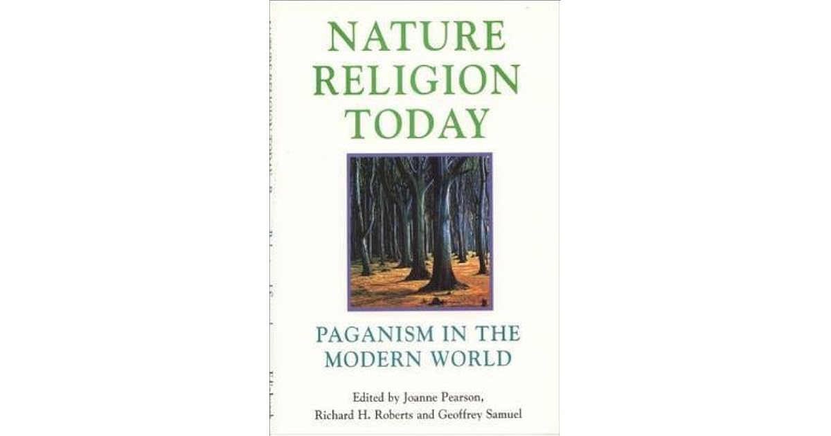 Nature Religion Today: Paganism in the Modern World by Joanne Pearson