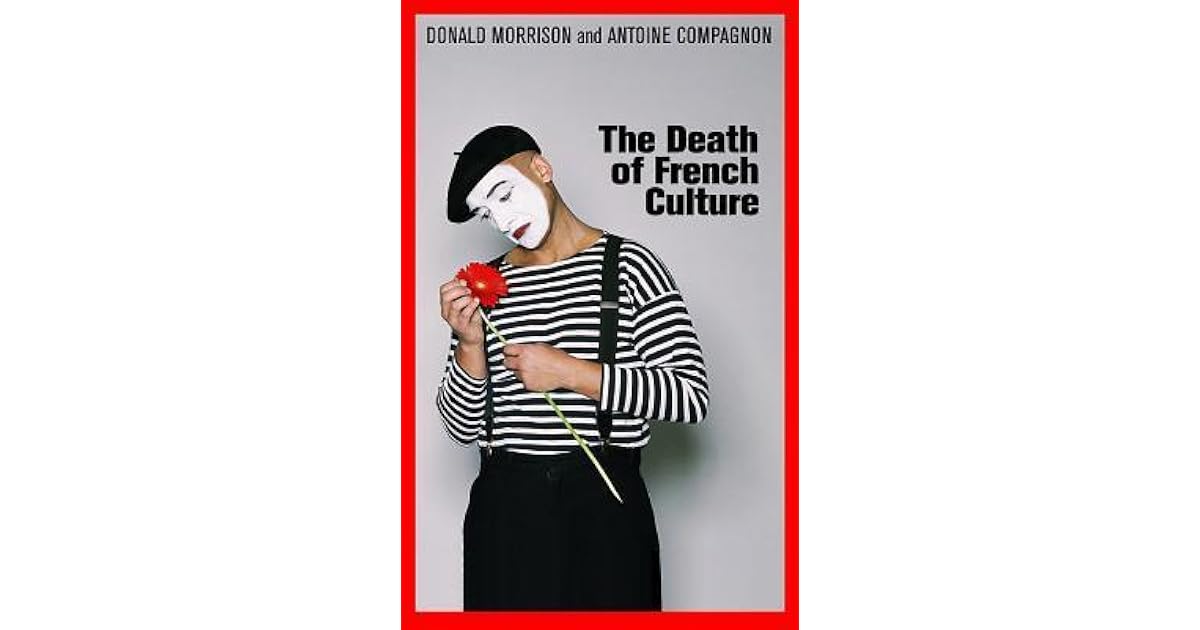 The Death of French Culture by Donald Morrison