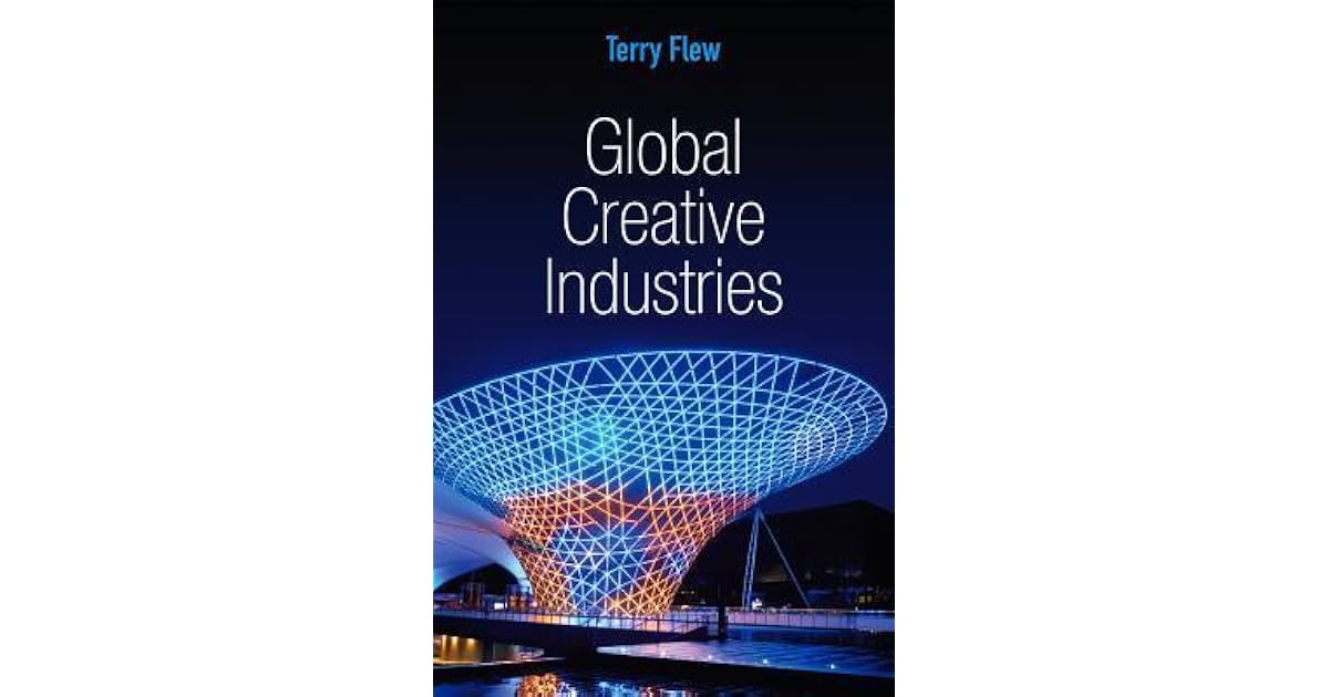 Global Creative Industries by Terry Flew