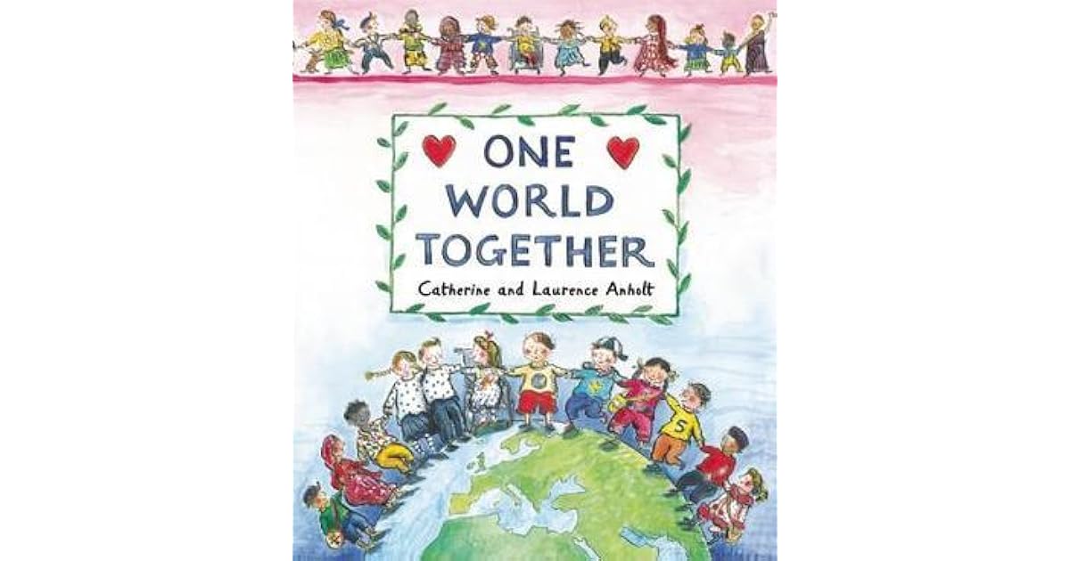 One World Together by Catherine Anholt