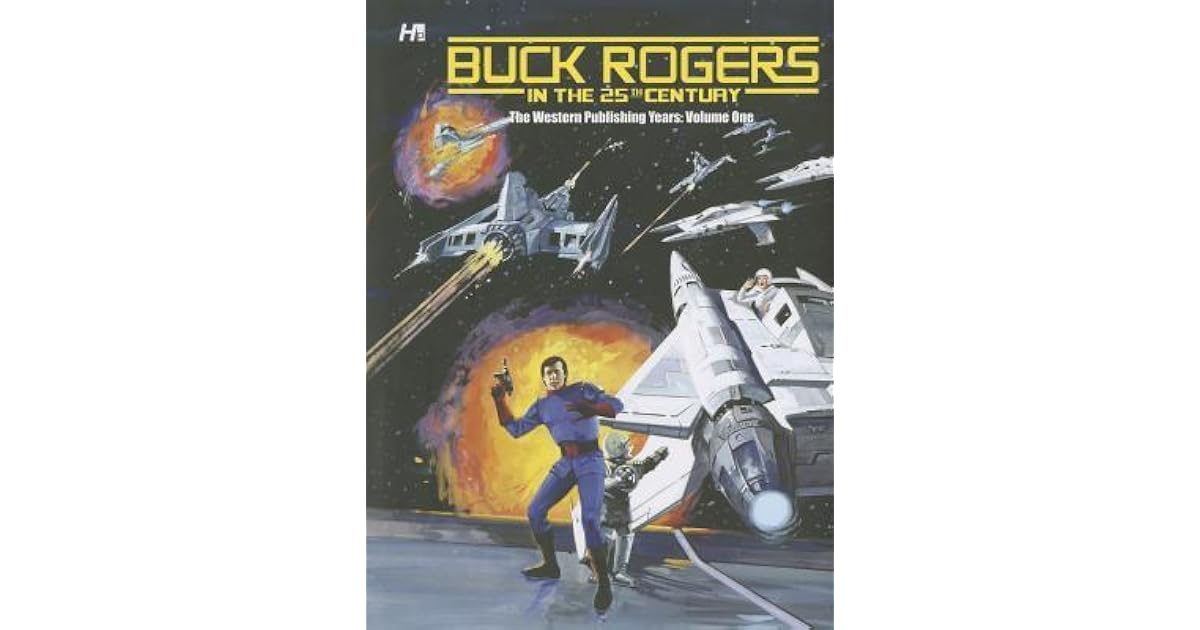 Buck Rogers in the 25th Century: The Western Publishing Years Volume 1 ...