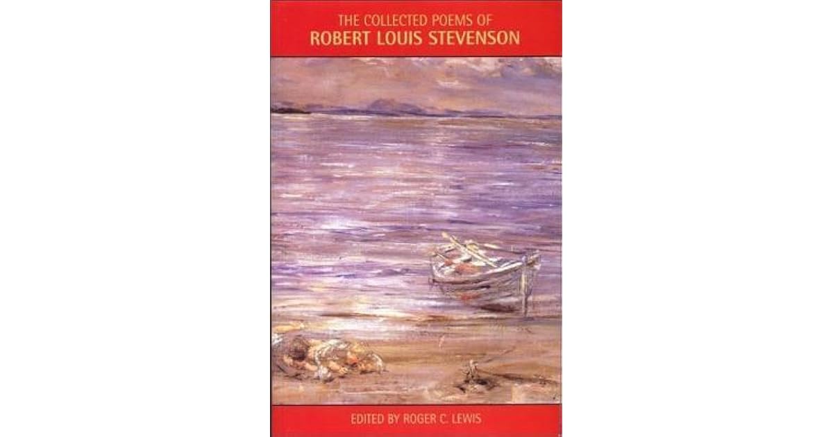 The Collected Poems of Robert Louis Stevenson by Robert Louis Stevenson