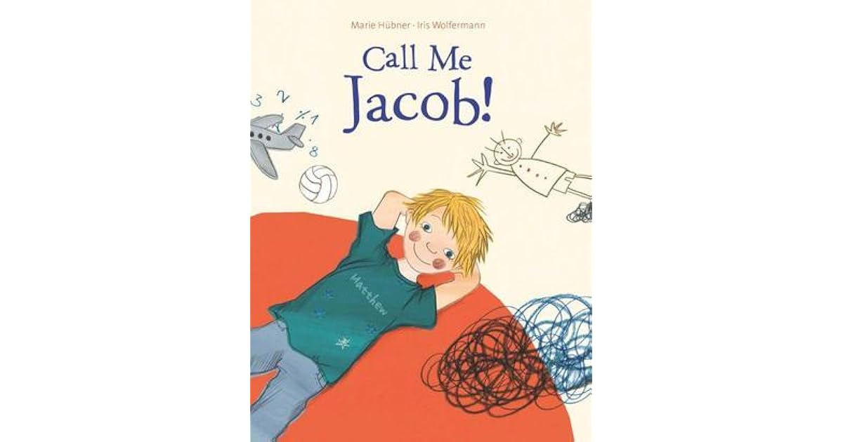 Call Me Jacob! by Marie Hübner