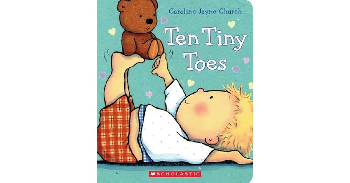 Ten Tiny Toes by Caroline Jayne Church