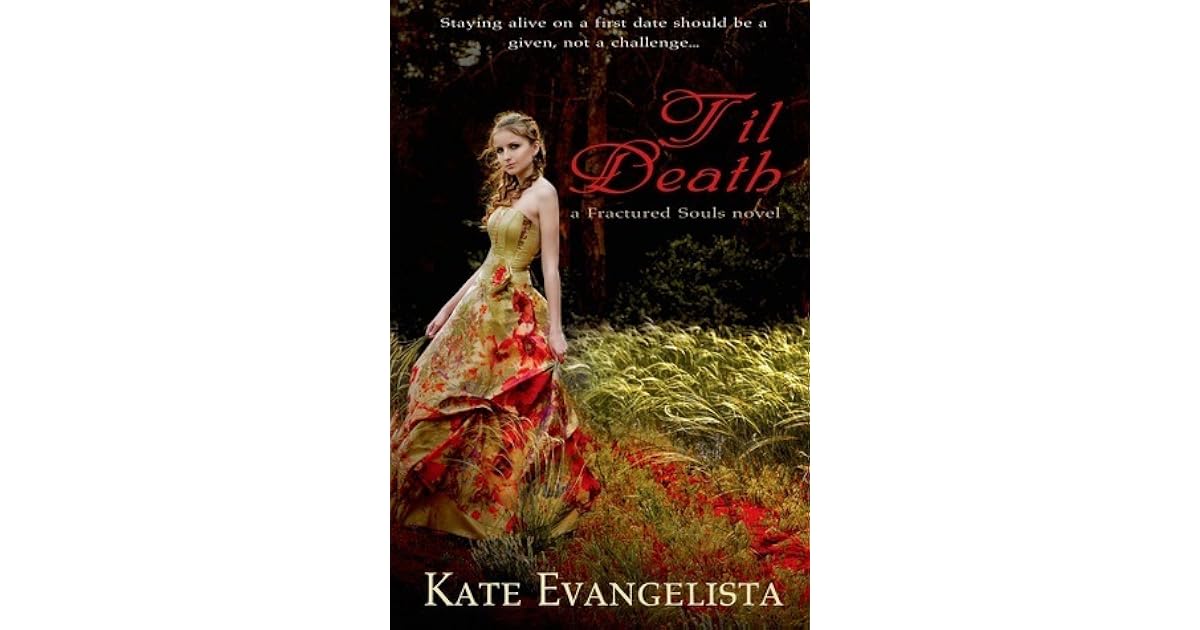 Til Death (Fractured Souls, #1) by Kate Evangelista