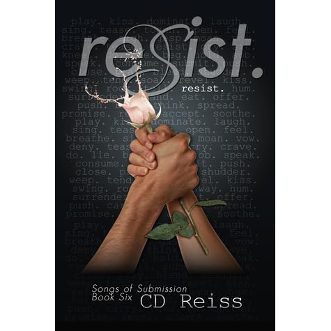 Resist (Songs of Submission, #6) by C.D. Reiss — Reviews, Discussion ...