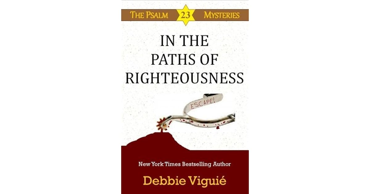 In the Paths of Righteousness by Debbie Viguié