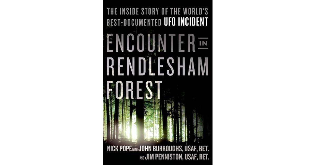 Encounter in Rendlesham Forest: The Inside Story of the World's Best ...