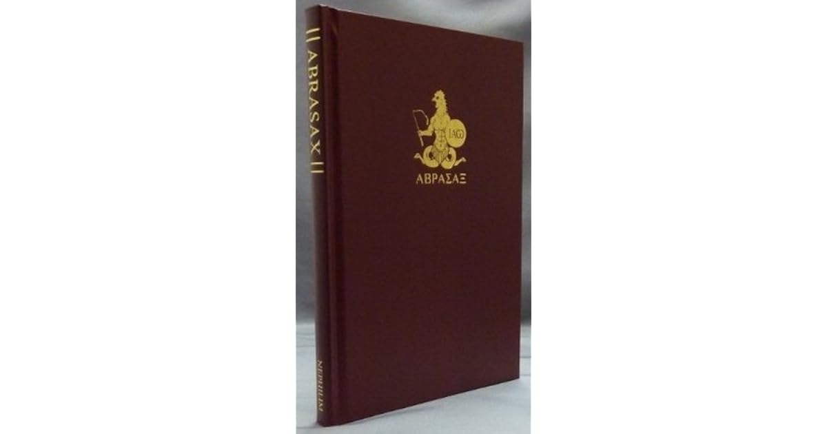 The Book of Abrasax. A Grimoire of the Hidden Gods by Michael Cecchetelli