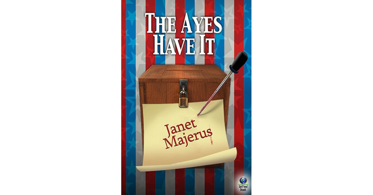 The Ayes Have It by Janet Majerus