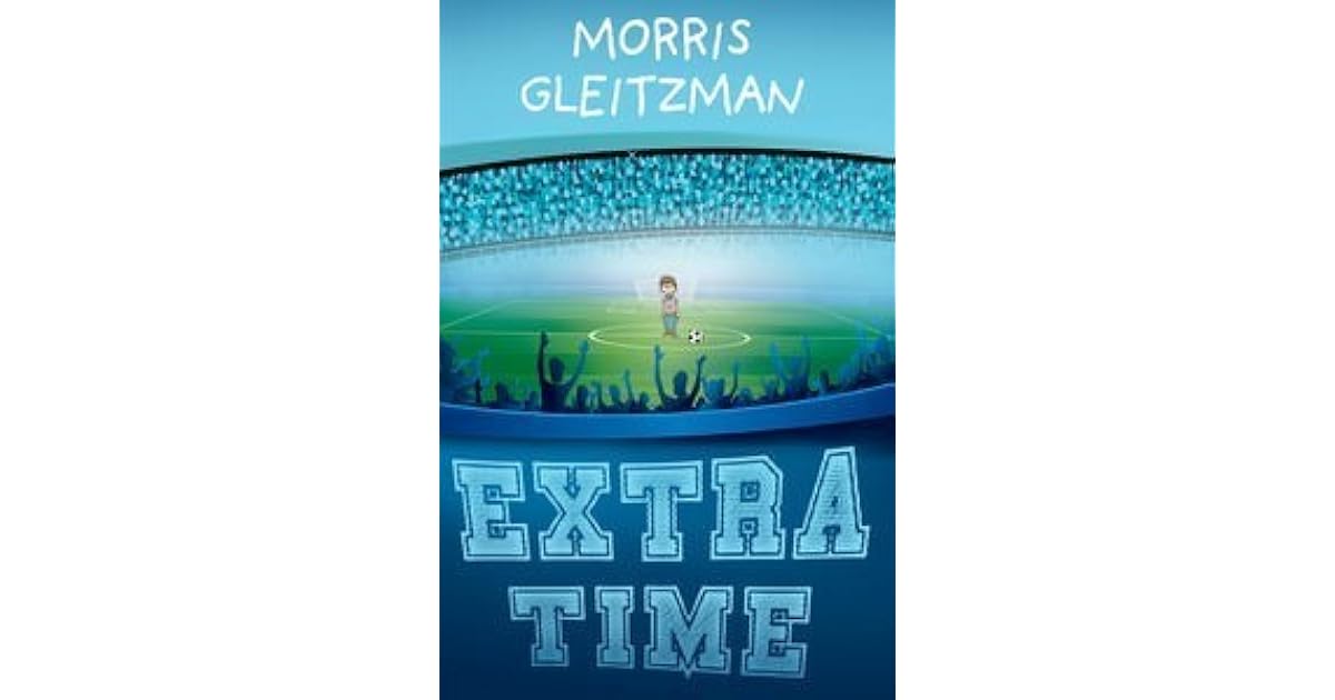 Extra Time by Morris Gleitzman