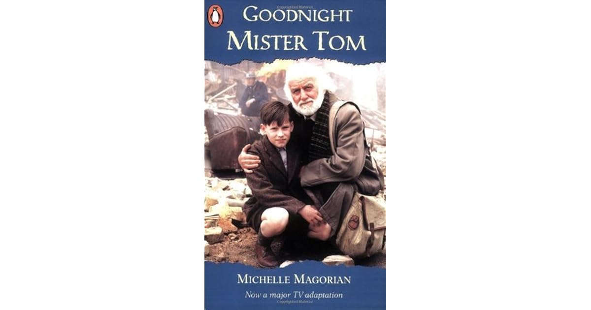 Goodnight Mister Tom by Michelle Magorian
