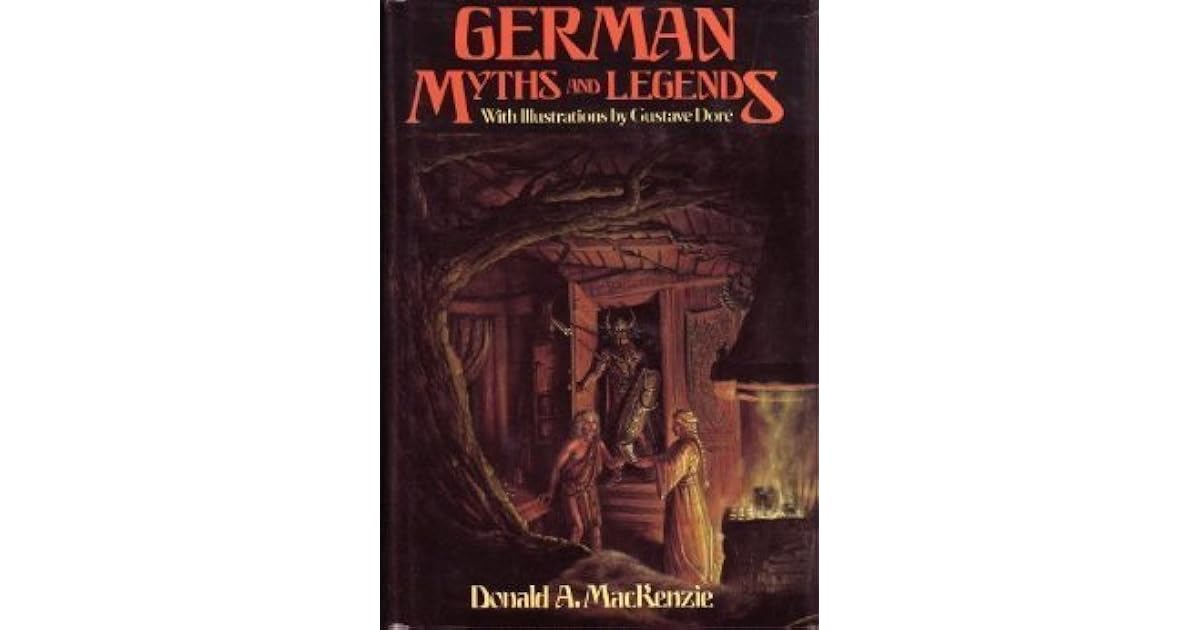 German Myths and Legends by Donald A. Mackenzie