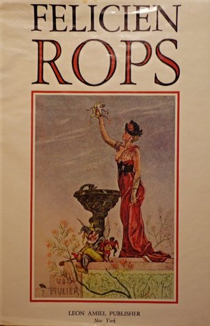 Felicien Rops: The Graphic Works of Felicien Rops by Félicien Rops