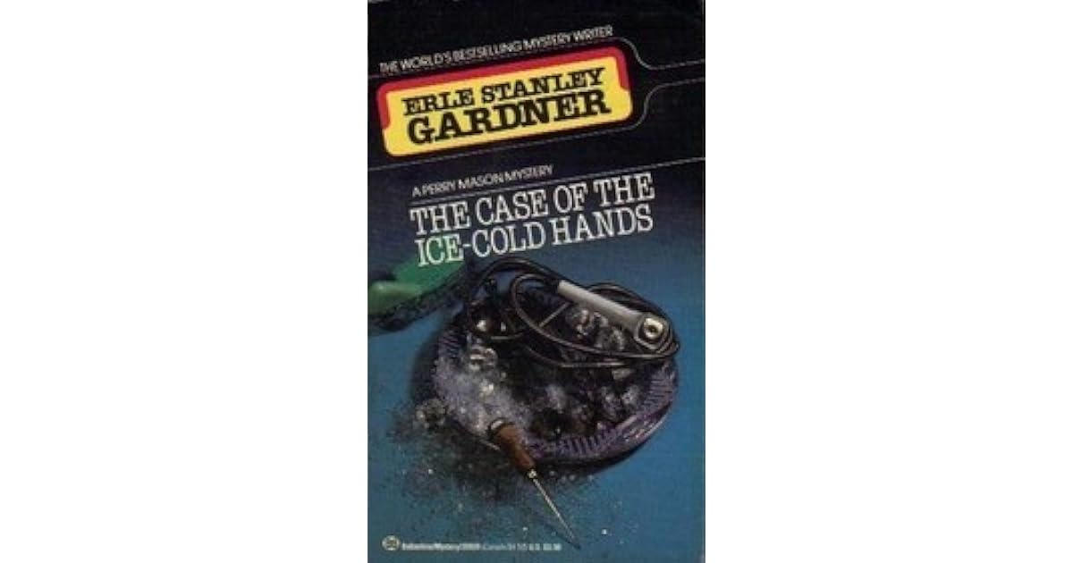 The Case of the Ice-Cold Hands by Erle Stanley Gardner