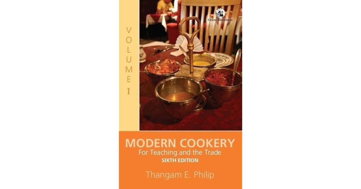 Modern Cookery: For Teaching and the Trade by Thangam E. Philip