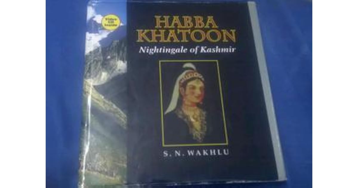 Habba Khatoon by S.N.Wakhlu