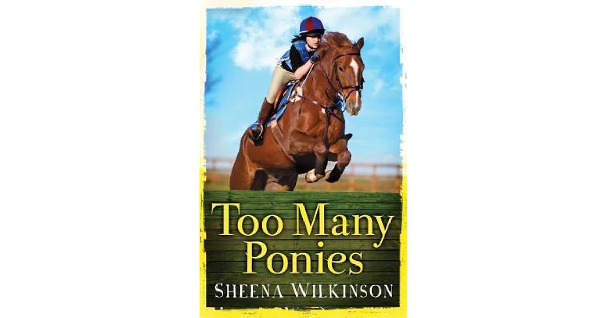 Too Many Ponies by Sheena Wilkinson