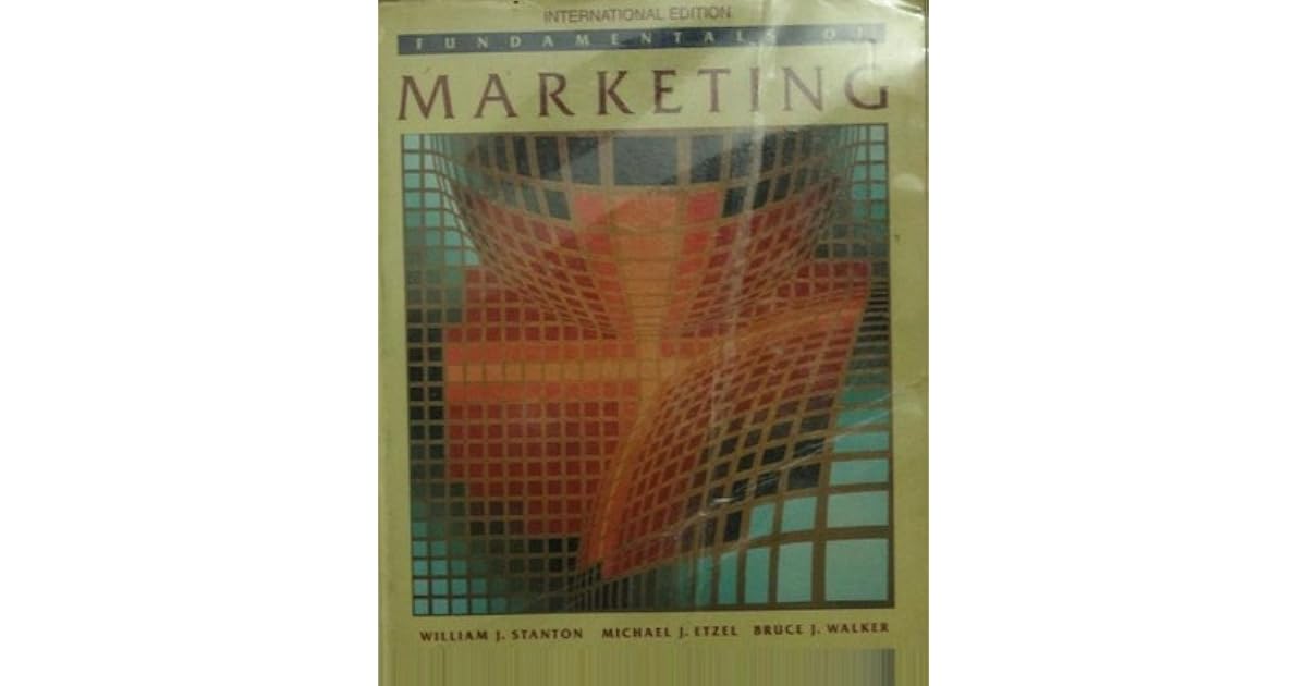 Fundamentals of Marketing by William J. Stanton
