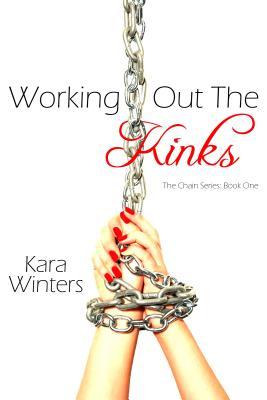 Working Out the Kinks by Kara Winters