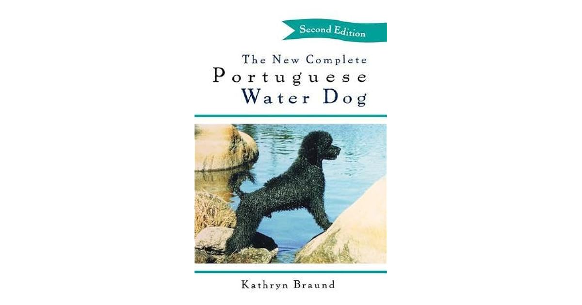 The New Complete Portuguese Water Dog by Kathryn Braund