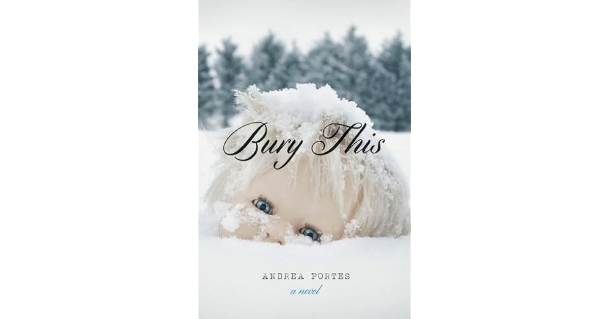 Bury This by Andrea Portes