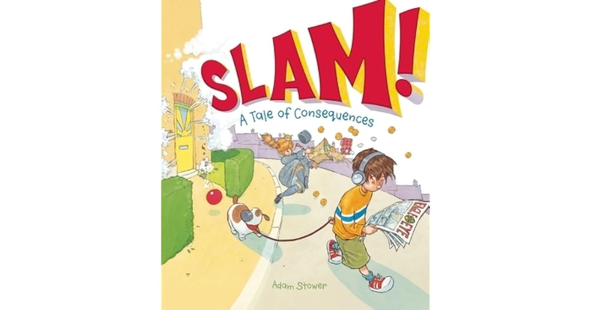 Slam!: A Tale of Consequences by Adam Stower