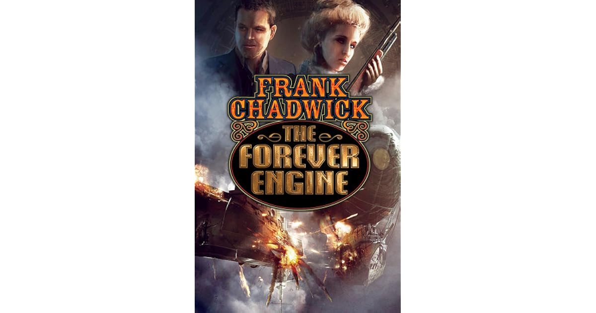 The Forever Engine by Frank Chadwick