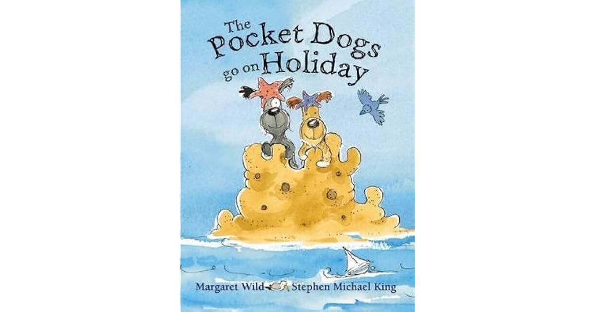 The Pocket Dogs go on Holiday by Margaret Wild