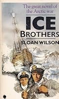 Ice Brothers by Sloan Wilson