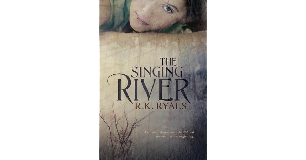The Singing River (Legend #1) by R.K. Ryals